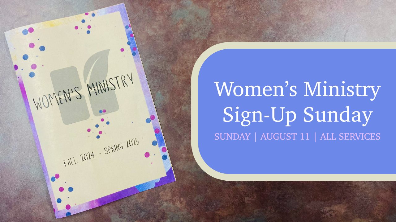 Women’s Ministry Sign-Up Sunday | Christian Fellowship Church